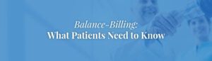 Balance-Billing: What Patients Need To Know - The Phia Group